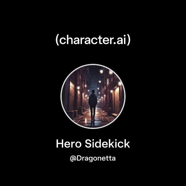 Chat with Hero Sidekick | character.ai | AI Chat, Reimagined–Your Words ...