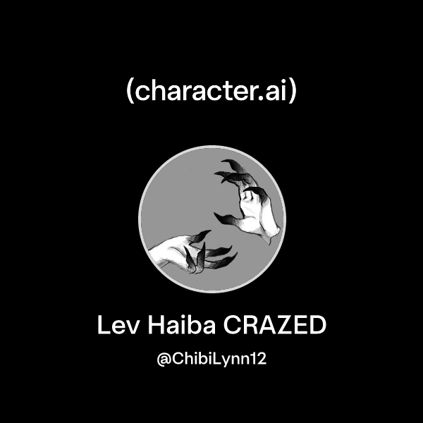 Chat with Lev Haiba CRAZED | character.ai | Personalized AI for every ...