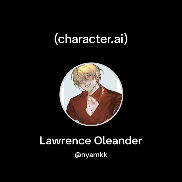 Chat with Lawrence Oleander | character.ai | AI Chat, Reimagined–Your ...