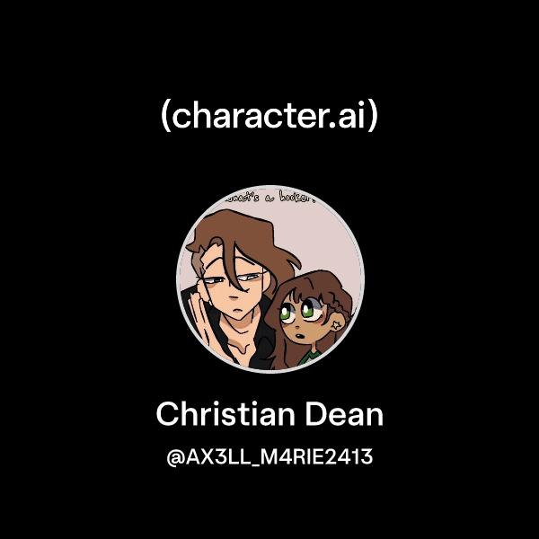 Chat with Christian Dean | character.ai | AI Chat, Reimagined–Your ...