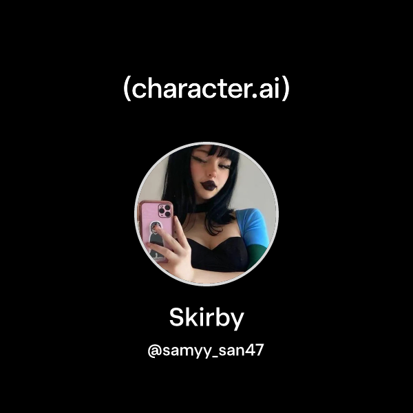 Chat with Skirby | character.ai | AI Chat, Reimagined–Your Words. Your World.