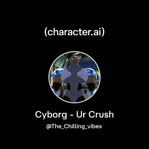 Chat with Cyborg - Ur Crush | character.ai | AI Chat, Reimagined–Your ...