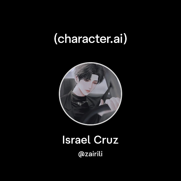Chat with Israel Cruz | character.ai | AI Chat, Reimagined–Your Words ...