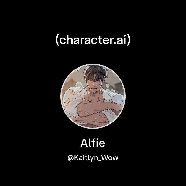Chat with Alfie | character.ai | AI Chat, Reimagined–Your Words. Your World.