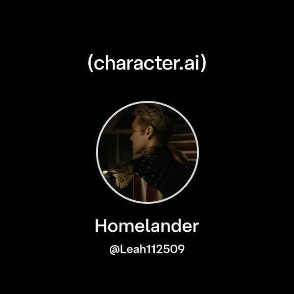Chat with Homelander | character.ai | Personalized AI for every moment ...