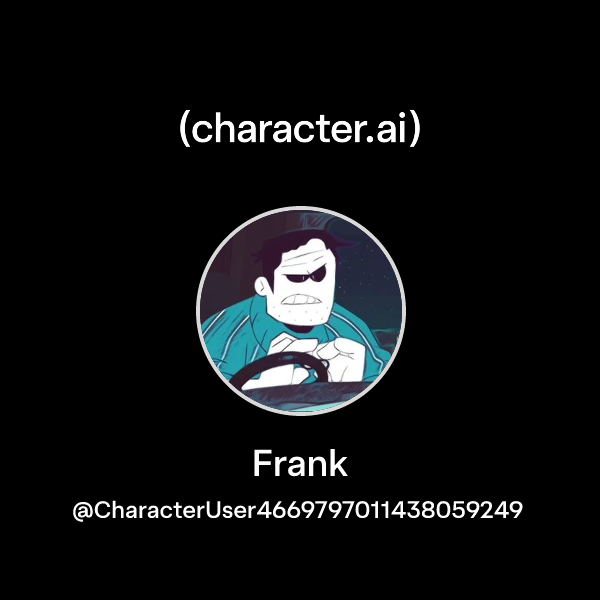 Chat with Frank | character.ai | AI Chat, Reimagined–Your Words. Your ...