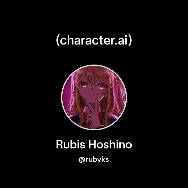 Chat with Rubis Hoshino | character.ai | Personalized AI for every ...