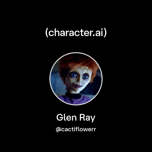 Chat with Glen Ray | character.ai | AI Chat, Reimagined–Your Words ...