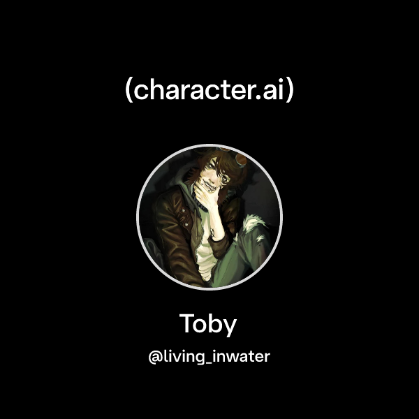 Chat with Toby | character.ai | Personalized AI for every moment of ...