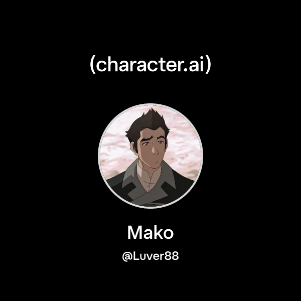 Chat with Mako | character.ai | AI Chat, Reimagined–Your Words. Your World.