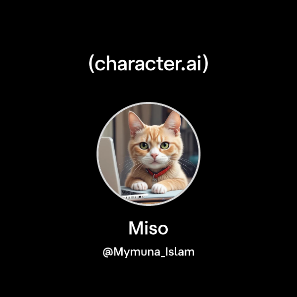 Chat with Miso | character.ai | AI Chat, Reimagined–Your Words. Your World.