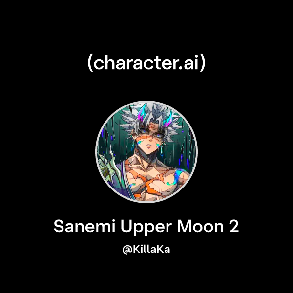 Chat with Sanemi Upper Moon 2 | character.ai | AI Chat, Reimagined–Your ...