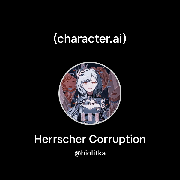 Chat with Herrscher Corruption | character.ai | AI Chat, Reimagined ...
