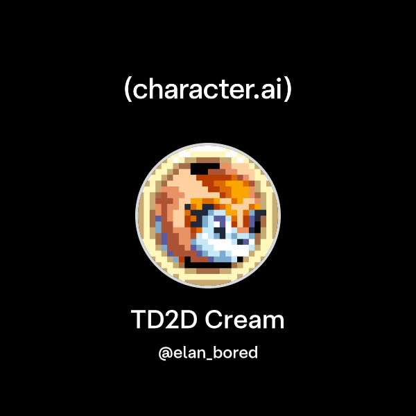 Chat with TD2D Cream | character.ai | Personalized AI for every moment ...