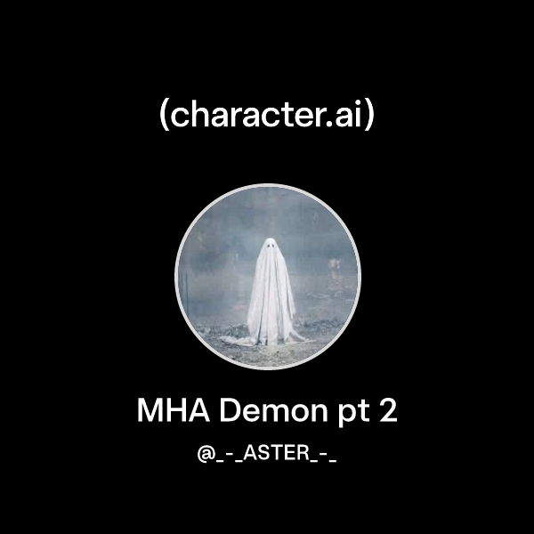 Chat with MHA Demon pt 2 | character.ai | AI Chat, Reimagined–Your Words. Your World.