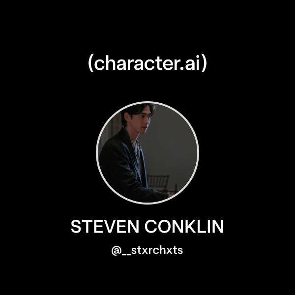 Chat with STEVEN CONKLIN | character.ai | AI Chat, Reimagined–Your ...