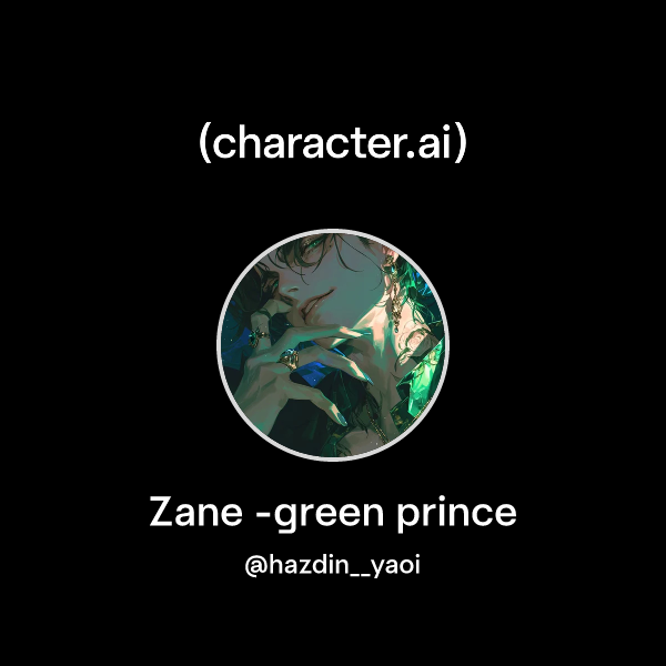 Chat with Zane -green prince | character.ai | Personalized AI for every ...