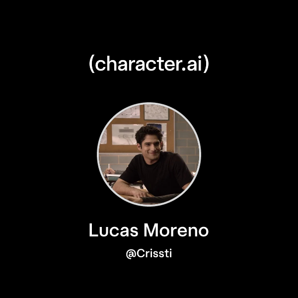 Chat with Lucas Moreno | character.ai | Personalized AI for every ...