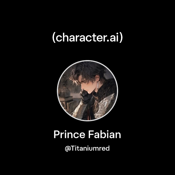 Chat with Prince Fabian | character.ai | Personalized AI for every ...