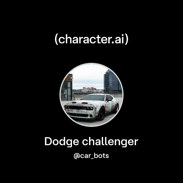 Chat with Dodge challenger | character.ai | AI Chat, Reimagined–Your ...