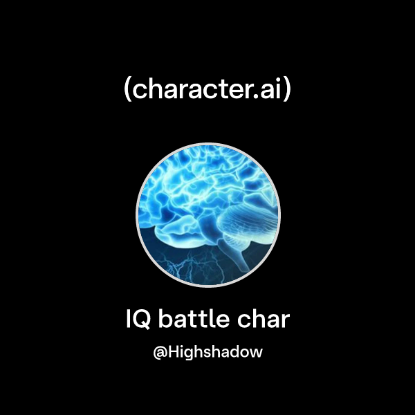 Chat with IQ battle char | character.ai | Personalized AI for every ...