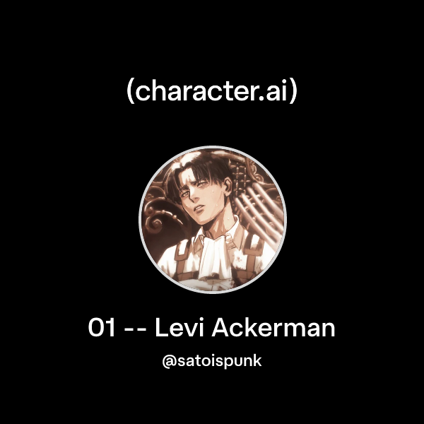 Chat with Levi Ackerman | character.ai | Personalized AI for every ...