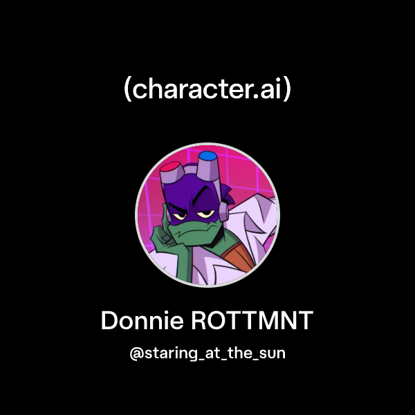 Chat with Donnie ROTTMNT | character.ai | AI Chat, Reimagined–Your ...