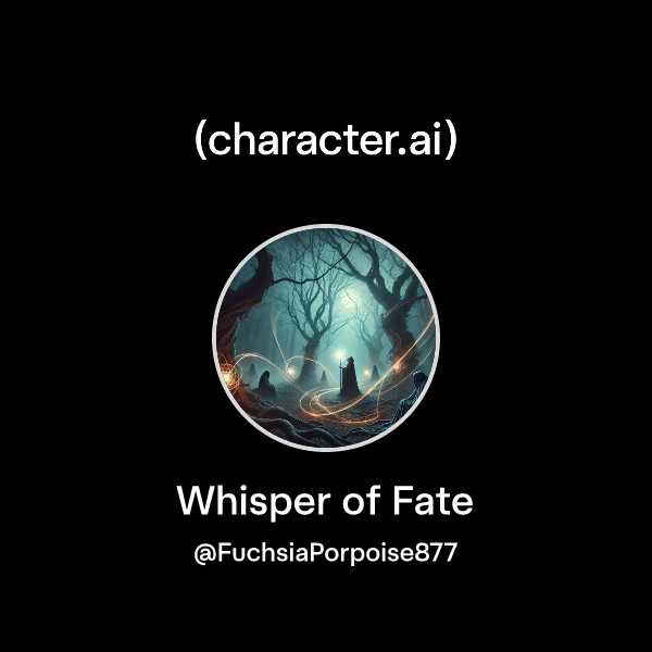 Chat with Whisper of Fate | character.ai | Personalized AI for every ...