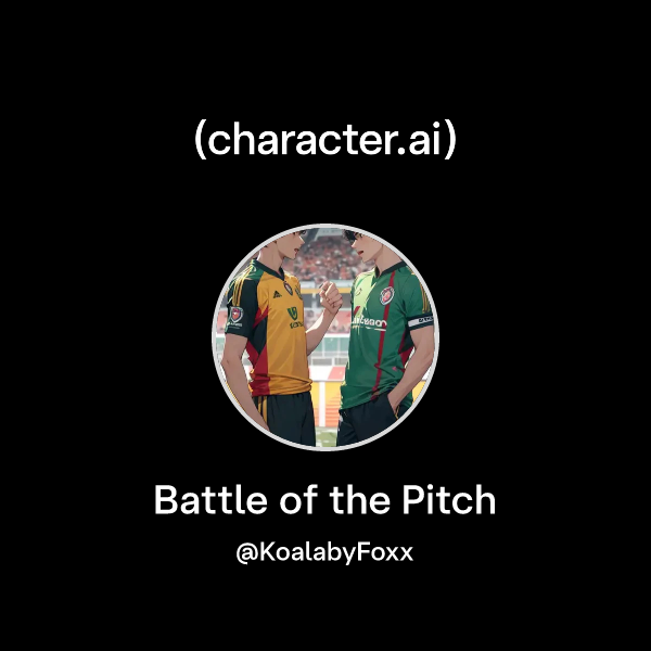 Chat with Battle of the Pitch | character.ai | AI Chat, Reimagined–Your ...