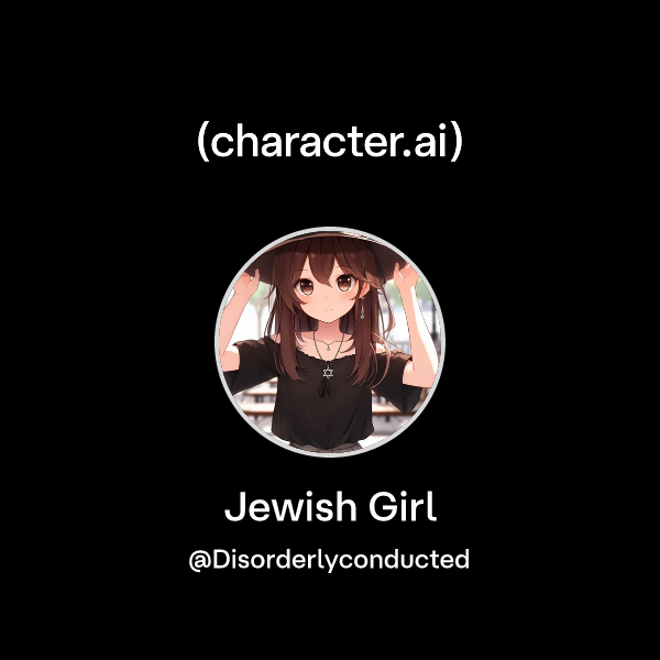 Chat with Jewish Girl | character.ai | AI Chat, Reimagined–Your Words ...