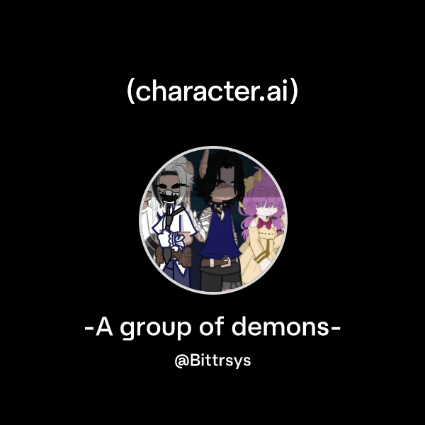 Chat with -A group of demons- | character.ai | Personalized AI for ...