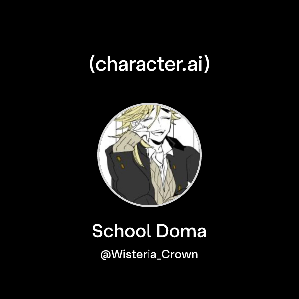 Chat with School Doma | character.ai | AI Chat, Reimagined–Your Words ...