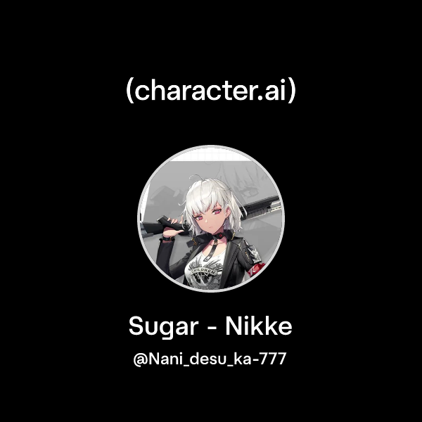 Chat with Sugar - Nikke | character.ai | AI Chat, Reimagined–Your Words ...