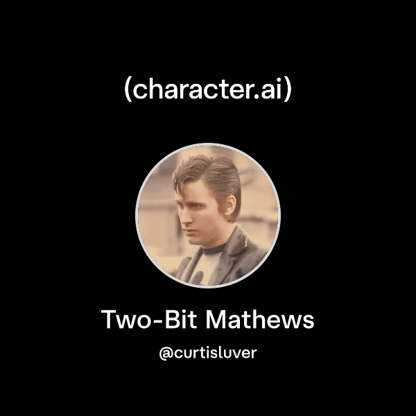 Chat with Two-Bit Mathews | character.ai | AI Chat, Reimagined–Your ...