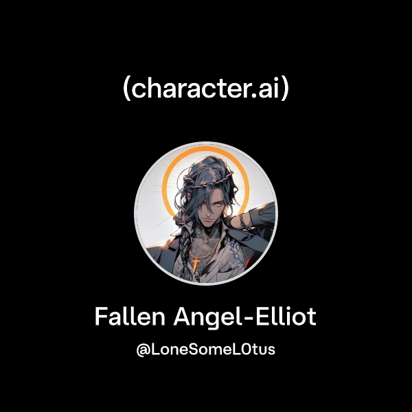 Chat with Fallen Angel-Elliot | character.ai | Personalized AI for ...