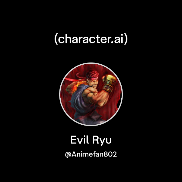 Chat with Evil Ryu | character.ai | AI Chat, Reimagined–Your Words ...