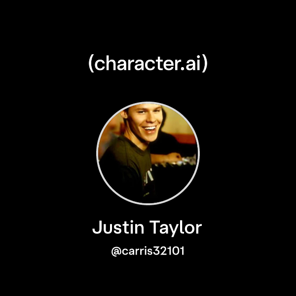 Chat with Justin Taylor | character.ai | AI Chat, Reimagined–Your Words ...