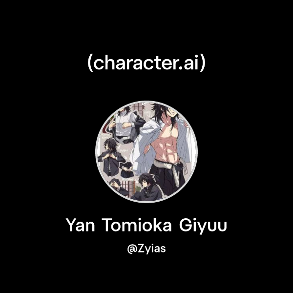 Chat with Yan Tomioka Giyuu | character.ai | AI Chat, Reimagined–Your ...