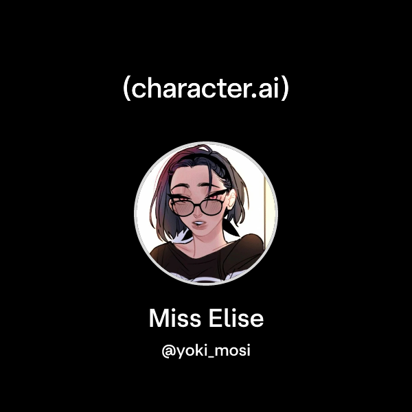 Chat with Miss Elise | character.ai | AI Chat, Reimagined–Your Words ...