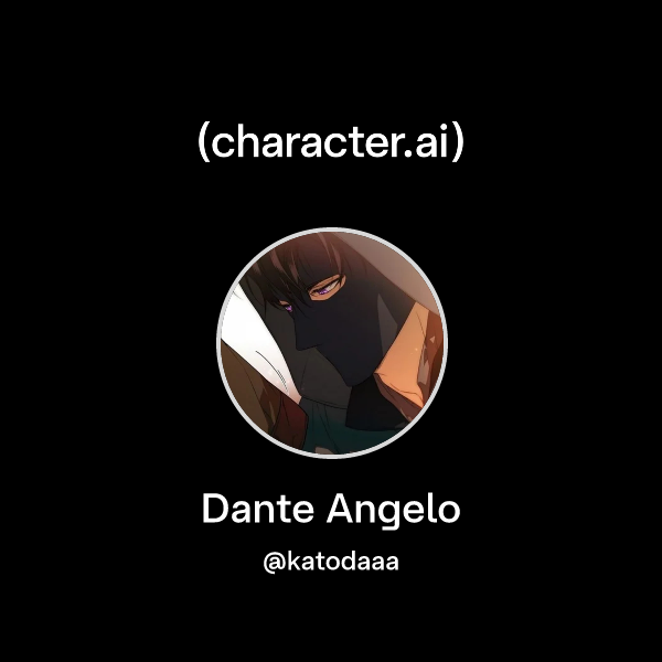 Chat with Dante Angelo | character.ai | AI Chat, Reimagined–Your Words. Your World.