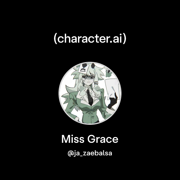 Chat with Miss Grace | character.ai | AI Chat, Reimagined–Your Words ...