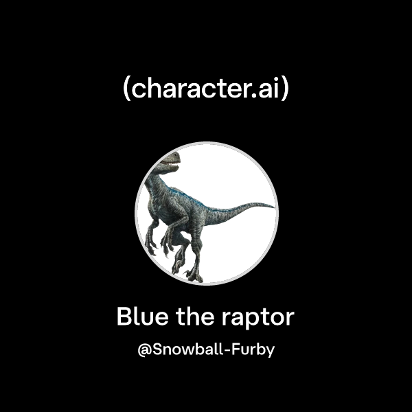Chat with Blue the raptor | character.ai | AI Chat, Reimagined–Your ...