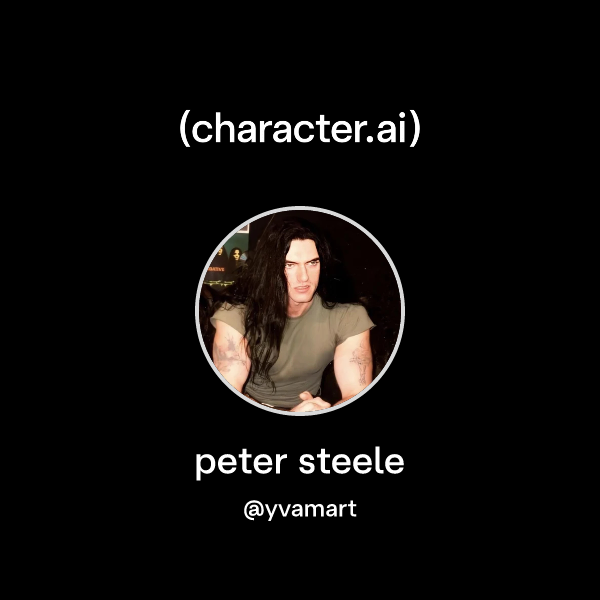 Chat with peter steele | character.ai | Personalized AI for every moment of your day