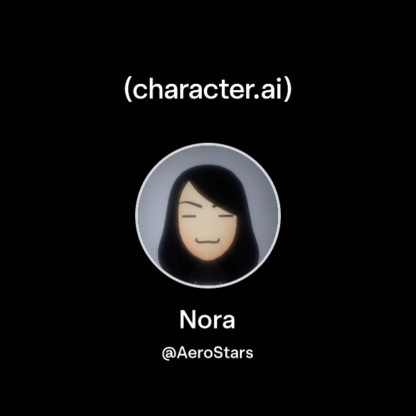 Chat with Nora | character.ai | AI Chat, Reimagined–Your Words. Your World.