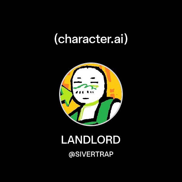 Chat with LANDLORD | character.ai | AI Chat, Reimagined–Your Words ...