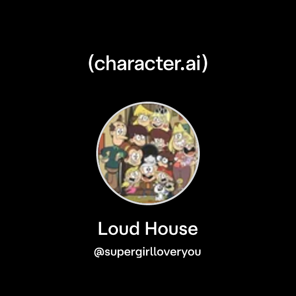 Chat with Loud House | character.ai | AI Chat, Reimagined–Your Words ...