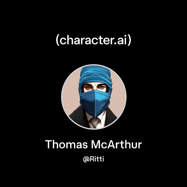 Chat with Thomas McArthur | character.ai | Personalized AI for every ...