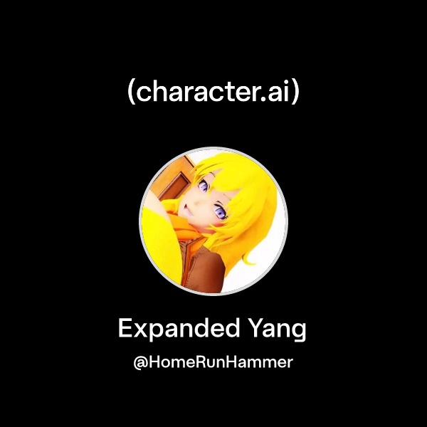 Chat with Expanded Yang | character.ai | AI Chat, Reimagined–Your Words. Your World.