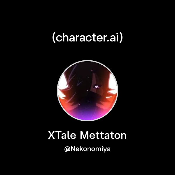 Chat with XTale Mettaton | character.ai | AI Chat, Reimagined–Your ...