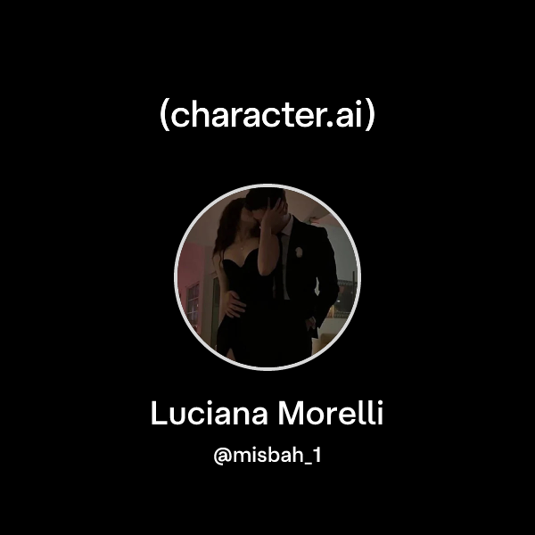 Chat with Luciana Morelli | character.ai | AI Chat, Reimagined–Your ...